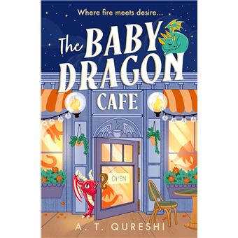 The Baby Dragon series - Tome 1 - THE BABY DRAGON CAFE - A. T. Qureshi ...