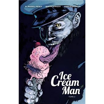 Ice Cream Man - Ice Cream Man T2 - Prince W. Maxwell, Chris O'Halloran ...