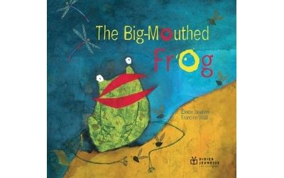 The Big Wide-Mouthed Frog Edition bilingue français-anglais - Poche ...