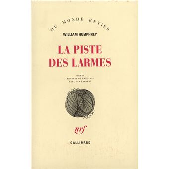 La Piste des Larmes - broché - William Humphrey, Jean Lambert - Achat ...