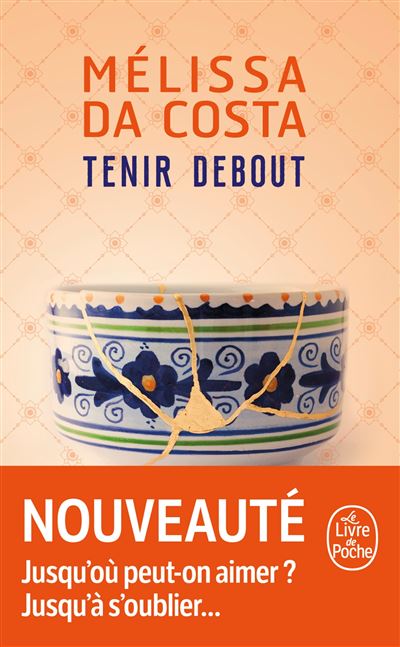 Tenir debout - Dernier livre de Melissa Da Costa - Précommande & date ...