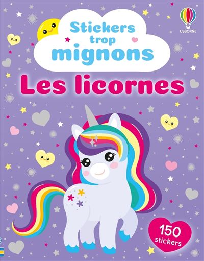Les licornes - Stickers trop mignons - dès 3 ans - Dernier livre de ...