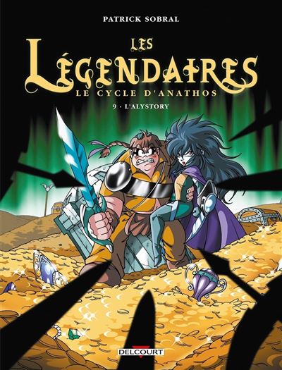 Les Légendaires - Le Cycle d'Anathos : L'Alystory Tome 9 - Les ...