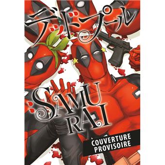 Deadpool - Deadpool Samurai - Saison 2 T01 Variant The Quintessential ...