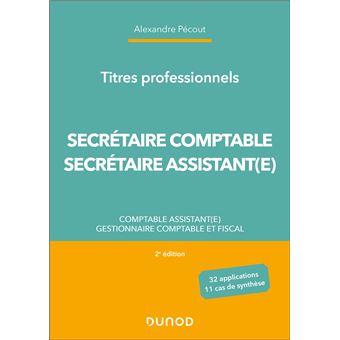 Secrétaire Comptable et Secrétaire Assistant(e) Titres professionnels - broché - Alexandre ...