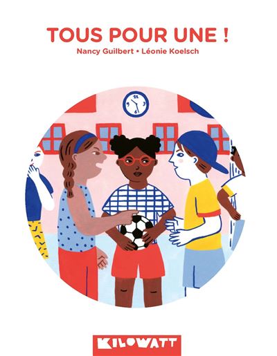 Tous pour une ! - broché - Nancy Guilbert, Léonie Koelsch - Achat Livre ...