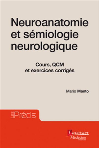 Neuroanatomie et sémiologie neurologique - broché - Mario Manto, Livre ...