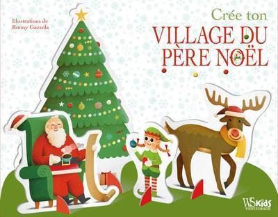 Crée ton village du Père Noël - Ronny Gazzola, Cécile Breffort - Achat ...