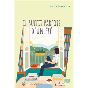 Il suffit parfois d'un été - broché - Anna Bonacina - Achat Livre ou ...