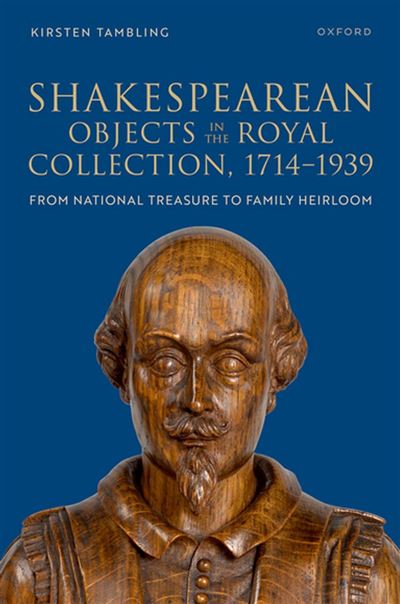 Shakespearean Objects in the Royal Collection, 1714–1939 From National ...