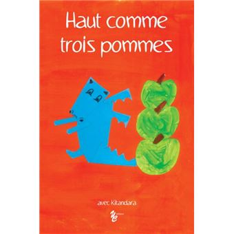 Haut comme trois pommes - broché - Kitandara - Achat Livre | fnac