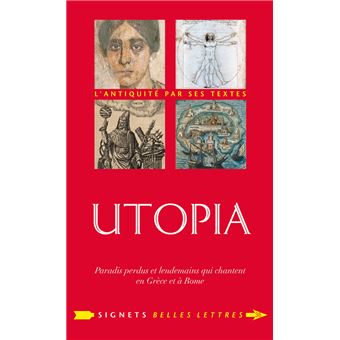 Utopia Paradis perdus et lendemains qui chantent en Grèce et à Rome ...