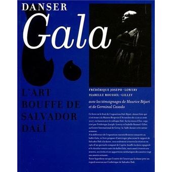 Dali-Béjart : Danser Gala L'Art Bouffe de Salvador Dali - broché ...
