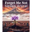 Forget Me Not Siroun Ararat - ebook (ePub) - Alic Tabakian, Antoine ...