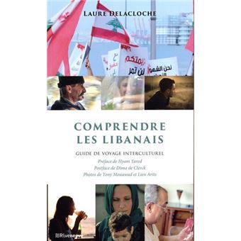 Comprendre les Libanais - Guide de voyage interculturel - relié - Laure ...