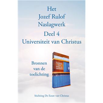 Het Jozef Rulof Naslagwerk - 4 Universiteit van Christus - Ludo Vrebos ...