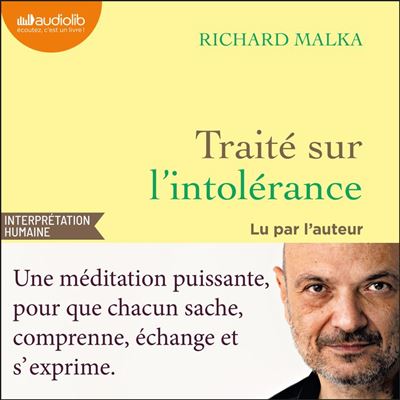 Traité sur l'intolérance - Dernier livre de Richard Malka - Précommande ...
