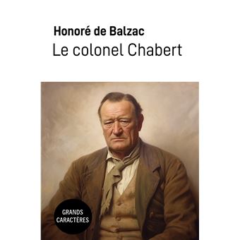 Le colonel Chabert Grands Caractères - broché - Honoré de Balzac ...