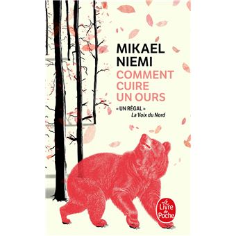 Comment cuire un ours - Poche - Mikael Niemi - Achat Livre | fnac