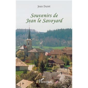 Souvenirs de Jean le Savoyard - compagnon menuisier du devoir - broché ...
