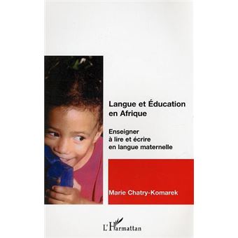 Langue et éducation en Afrique Enseigner à lire et écrire en langue ...