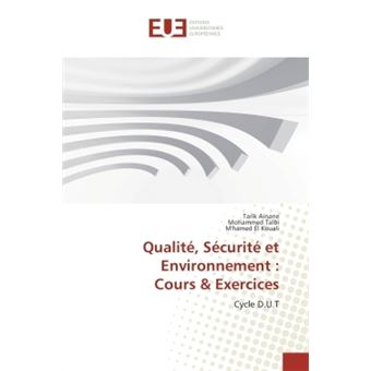 Qualite, Securite et environnement : Cours & exercices Cycle D.U.T - broché - Tarik Ainane ...