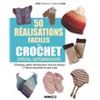 50 realisations faciles au crochet special automne-hiver Spécial automne-hiver Tome 0 - cartonné ...