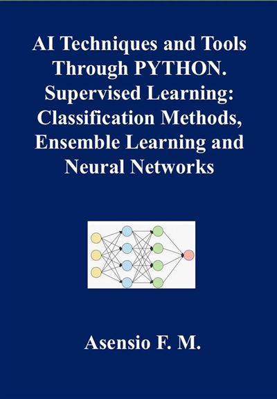 AI TECHNIQUES AND TOOLS THROUGH PYTHON. SUPERVISED LEARNING ...