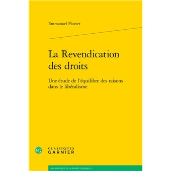 La Revendication des droits Une étude de l'équilibre des raisons dans le libéralisme - broché ...