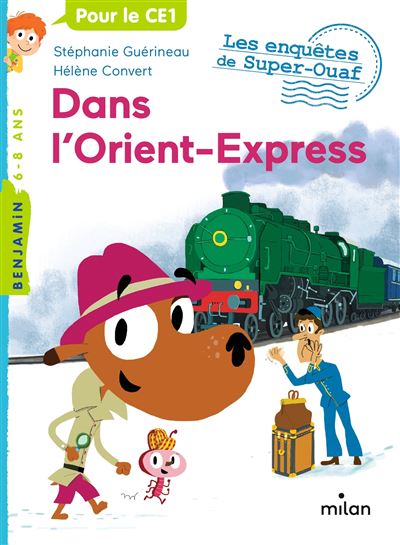 Super Ouaf - Dans l'Orient-Express Tome 00 - Les enquêtes de Super-Ouaf ...
