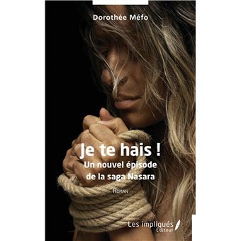 Nasara - Un nouvel épisode de la saga Nasara - Je te hais ! - Dorothée ...