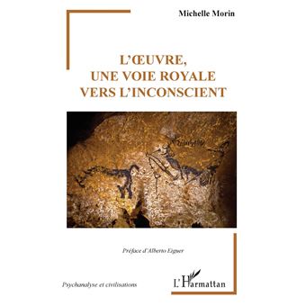 L' uvre, une voie royale vers l'inconscient - broché - Michelle Morin ...