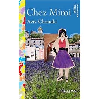 Chez mimi - broché - Aziz Chouaki - Achat Livre | fnac