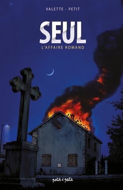 Seul, l'affaire Romand - Dernier livre de Olivier Petit - Précommande ...