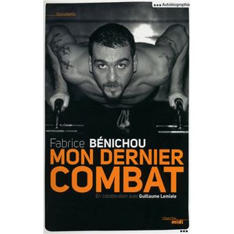 Mon dernier combat Tome 2 - broché - Fabrice Benichou - Achat Livre | fnac