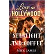 Starlight and Coffee Love in Hollywood, #3 - ebook (ePub) - Mick James ...