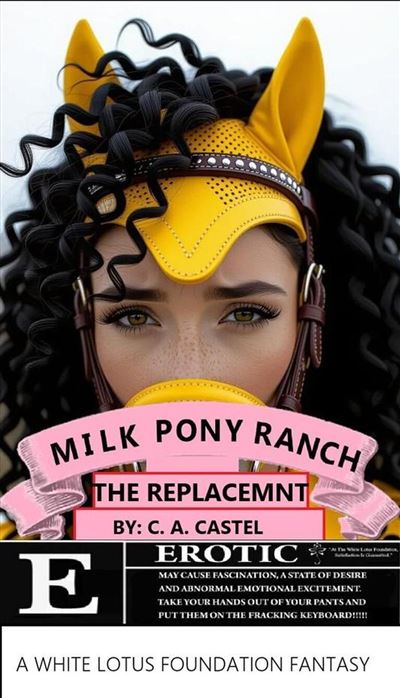 Milk Pony Ranch: The Replacement The White Lotus Foundation - ebook ...