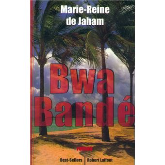 Bwa bandé - broché - Marie-Reine De Jaham - Achat Livre | fnac