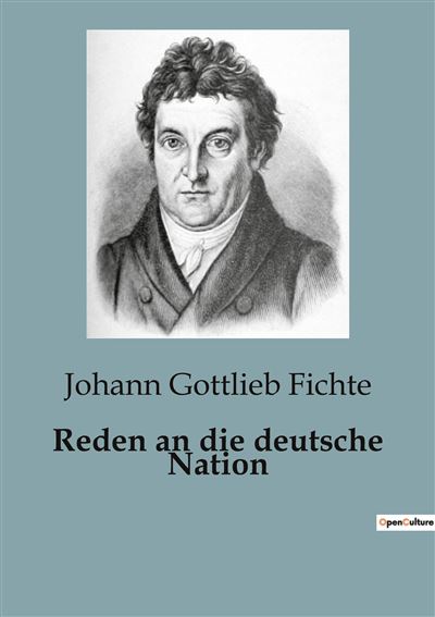 Reden an die deutsche Nation Eine neue Ära der Erziehung: Fichtes ...
