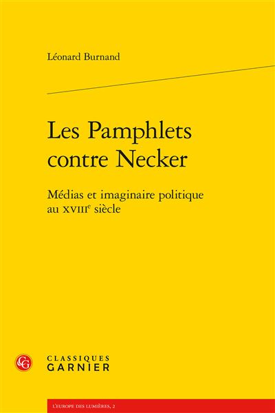 Les Pamphlets contre Necker Médias et imaginaire politique au XVIIIe ...