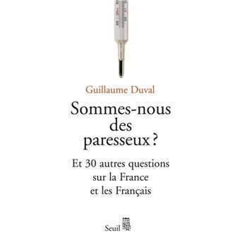 Sommes-nous des paresseux ? ... et trente autres questions sur la ...