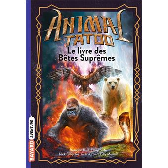 Animal Tatoo - Le livre des Bêtes Suprêmes - Animal Tatoo hors série ...