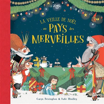 La veille de Noël au pays des merveilles - relié - Kate Hindley, Carys ...
