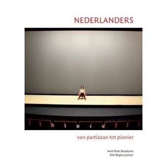 Nederlanders van partizaan tot pionier - cartonné - Arne Peter Braaksma ...