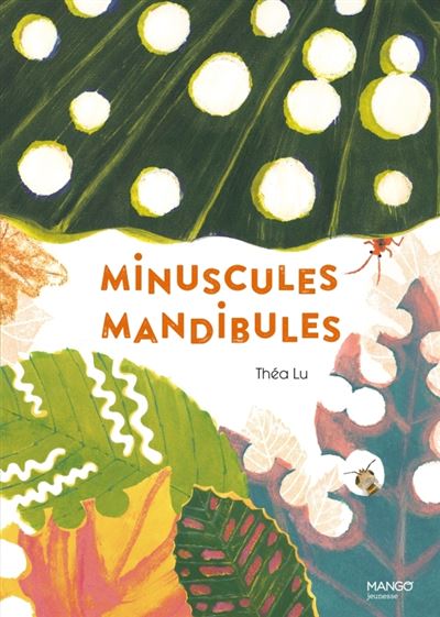 Minuscules mandibules - Dernier livre de Thea Lu - Précommande & date ...