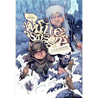 Mille Saisons - Mille saisons t.1 - La géante et le naufrageur - Léo ...
