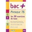 Bac+ TS physique exercices Les 68 exercices de base - broché - Collectif - Achat Livre | fnac