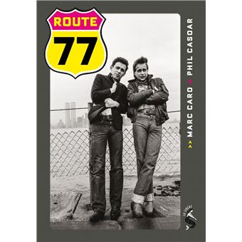 Route 77 - broché - Marc Caro, Phil Casoar - Achat Livre | fnac