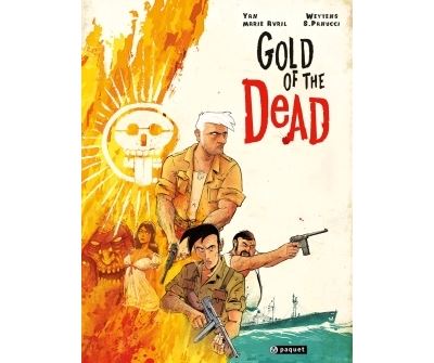 Gold of the dead - cartonné - Yan Le Pon, Fred Weytens, Silvio Panucci ...