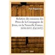 Relation dès missions des Pères de la Compagnie de Jésus, en la ...